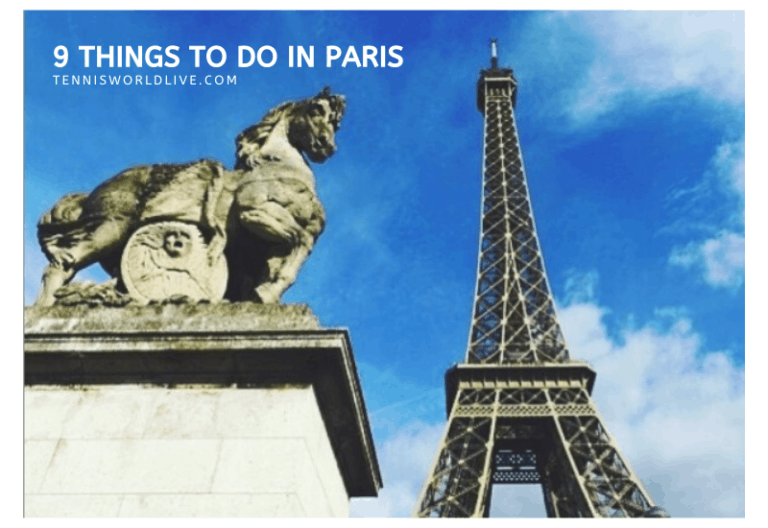 Ultimate Guide on Things to Do in Paris During the French Open